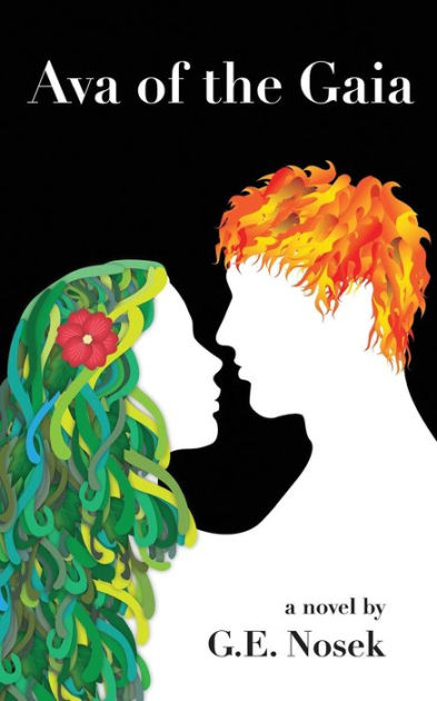 Ava of the Gaia by Sarah Carolan, G E Nosek, Paperback | Barnes & Noble®