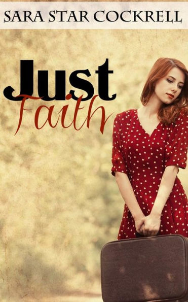 Just Faith by Sara Star Cockrell, Trevino Creative, Paperback | Barnes ...