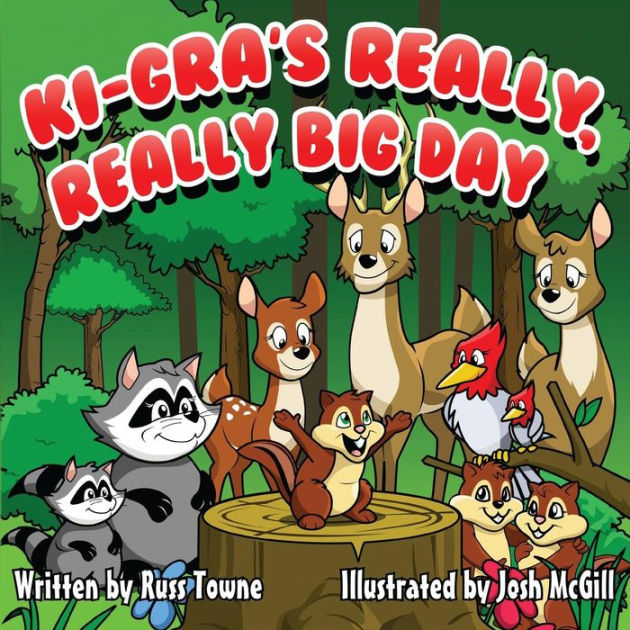 Ki-Gra's REALLY, REALLY BIG Day! by Josh McGill, Paperback | Barnes ...