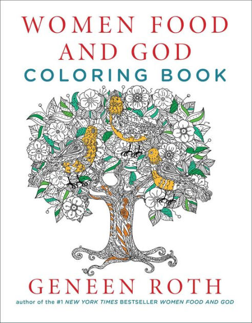 Women Food and God Coloring Book by Geneen Roth, Paperback | Barnes ...