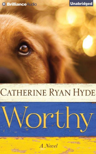 Worthy by Catherine Ryan Hyde, Paperback | Barnes & Noble®