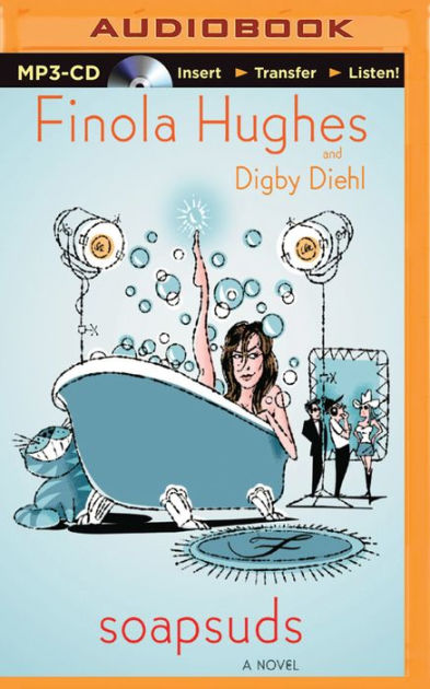 Soapsuds: A Novel by Finola Hughes, Digby Diehl | eBook | Barnes & Noble®