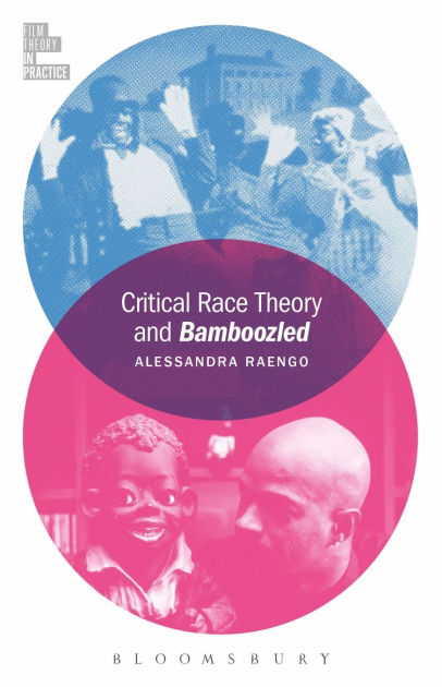 Critical Race Theory and Bamboozled by Alessandra Raengo, Paperback ...