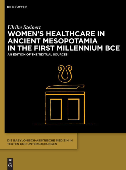 Women's Healthcare in Ancient Mesopotamia in the First Millennium BCE ...