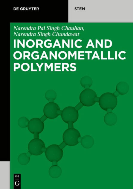 Inorganic and Organometallic Polymers by Narendra Pal Singh Chauhan ...