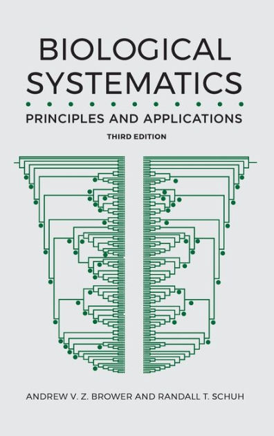 Biological Systematics: Principles and Applications by Andrew V. Z ...
