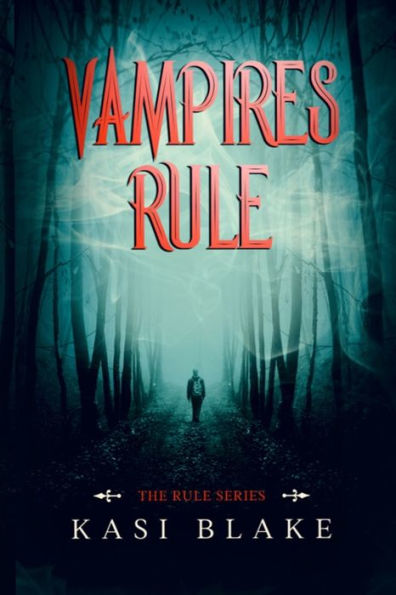 Vampires Rule by Kasi Blake, Paperback | Barnes & Noble®
