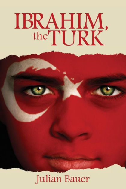 Ibrahim, the Turk by Julian Bauer, Paperback | Barnes & Noble®