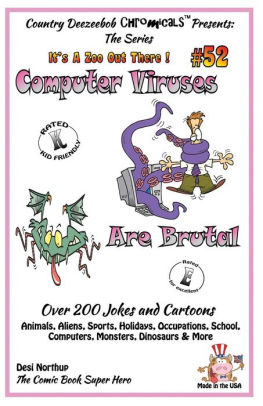 Computer Viruses Are Brutal - Over 200 Jokes and Cartoons Animals ...