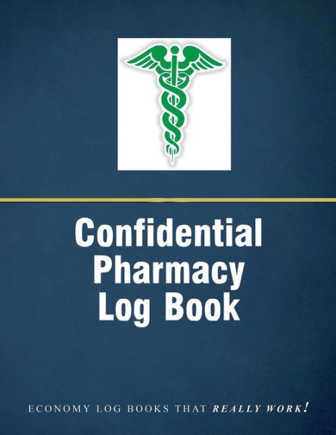 Confidential Pharmacy Log Book by Economy Log Books, Paperback | Barnes ...