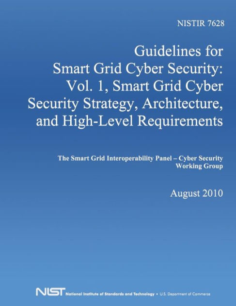 Guidelines for Smart Grid Cyber Security: Vol. 1, Smart Grid Cyber ...
