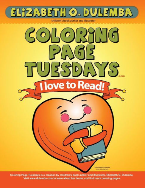 Coloring Page Tuesdays: I Love To Read by Elizabeth O Dulemba ...