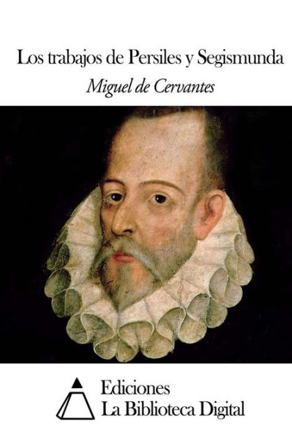 Los trabajos de Persiles y Segismunda by Miguel De Cervantes, Paperback ...