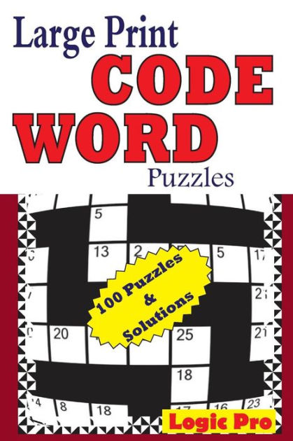 Large Print Code Word Puzzles by Logic Pro, Paperback | Barnes & Noble®