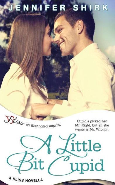 A Little Bit Cupid by Jennifer Shirk, Paperback | Barnes & Noble®