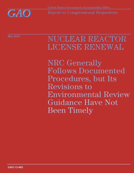 Nuclear Reactor License Renewal: NRC Generally Follows Documented ...