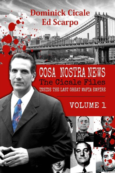 Cosa Nostra News: The Cicale Files, Vol. 1: Inside the Last Great Mafia ...