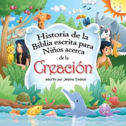 Historia de la Biblia escrita para Ninos acerca de la Creacion by ...