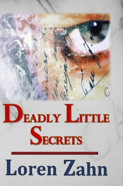 Deadly Little Secrets by Loren Zahn, Paperback | Barnes & Noble®
