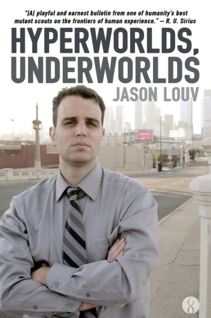 Hyperworlds, Underworlds by R U Sirius, Jason Louv, Paperback | Barnes ...