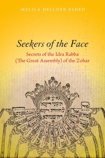 Seekers of the Face: Secrets of the Idra Rabba (The Great Assembly) of ...