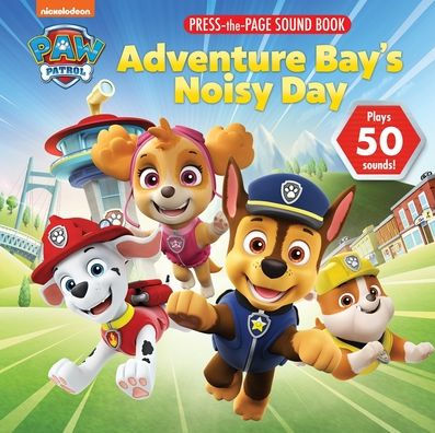 Nickelodeon PAW Patrol: Adventure Bay's Noisy Day Press-the-Page Sound ...