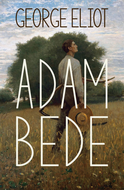 Adam Bede by George Eliot | eBook | Barnes & Noble®