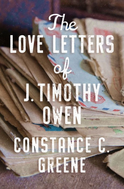 The Love Letters of J. Timothy Owen by Constance C. Greene | eBook ...