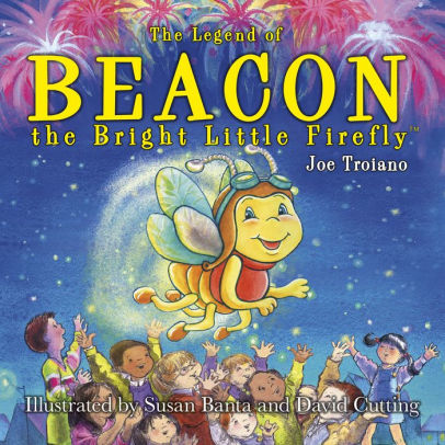 The Legend of Beacon the Bright Little Firefly by Joe Troiano | NOOK ...
