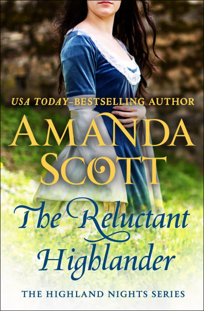 The Reluctant Highlander by Amanda Scott, Paperback | Barnes & Noble®