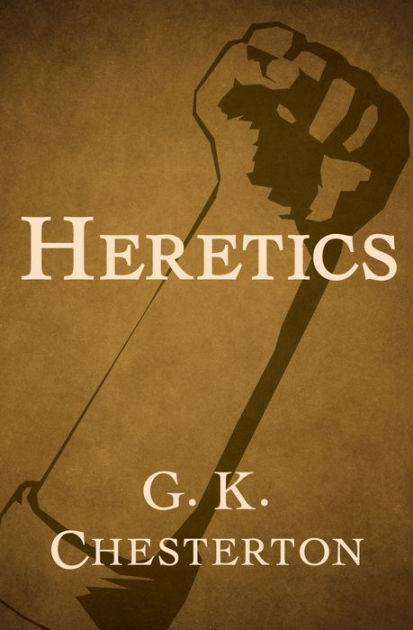 Heretics by G. K. Chesterton, Paperback | Barnes & Noble®