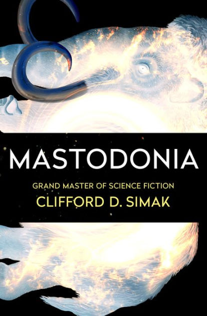 Mastodonia by Clifford D. Simak, Paperback | Barnes & Noble®