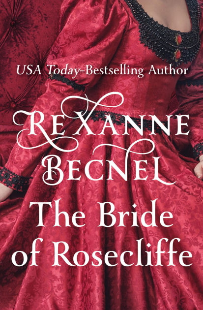 The Bride of Rosecliffe by Rexanne Becnel | eBook | Barnes & Noble®