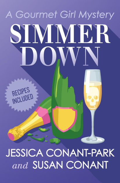 Simmer Down (Gourmet Girl Series #2) by Jessica Conant-Park, Susan ...
