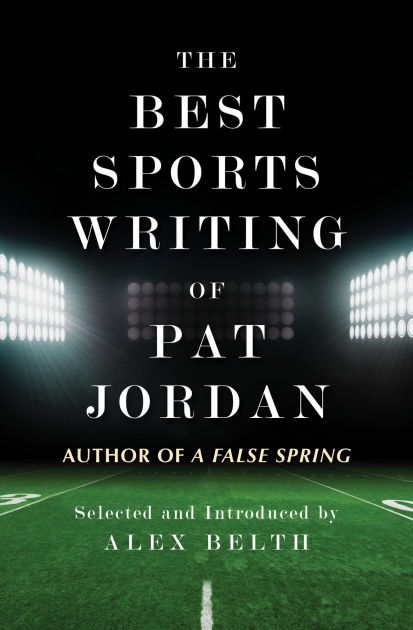 The Best Sports Writing of Pat Jordan by Pat Jordan | eBook | Barnes ...