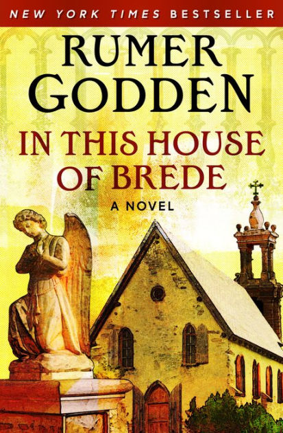 In This House of Brede: A Novel by Rumer Godden | NOOK Book (eBook ...