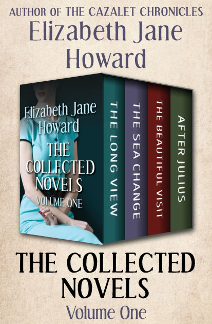 The Collected Novels Volume One: The Long View, The Sea Change, The ...