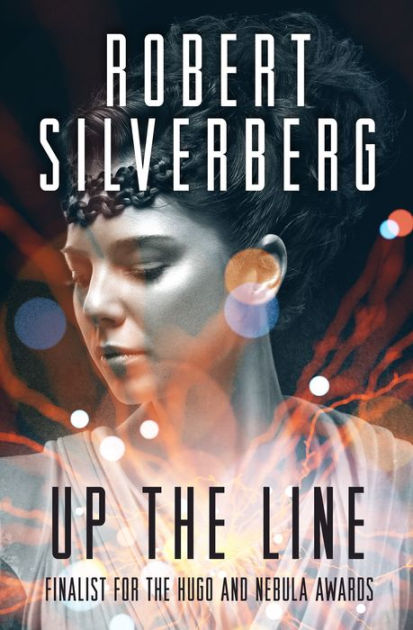 Up the Line by Robert Silverberg | eBook | Barnes & Noble®