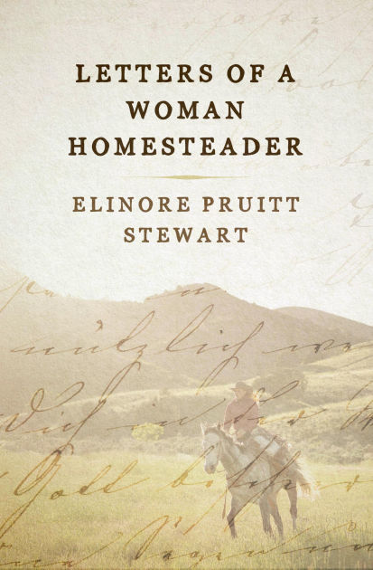Letters Of A Woman Homesteader by Elinore Pruitt Stewart, Paperback ...