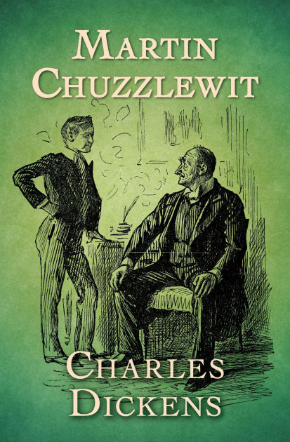 Martin Chuzzlewit (Annotated) by Charles Dickens, Paperback | Barnes ...