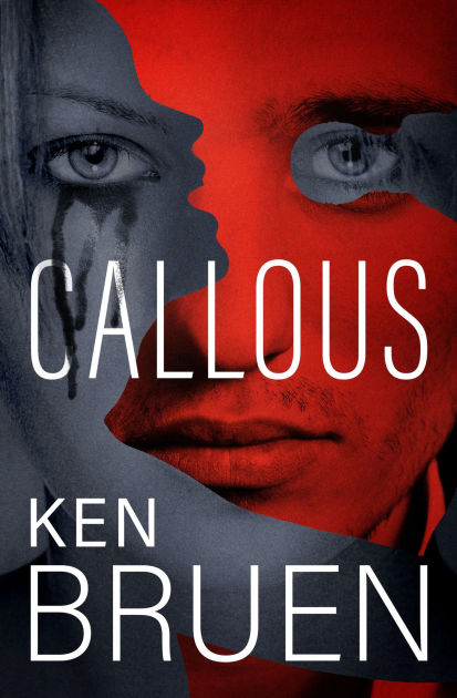 Callous by Ken Bruen, Paperback | Barnes & Noble®