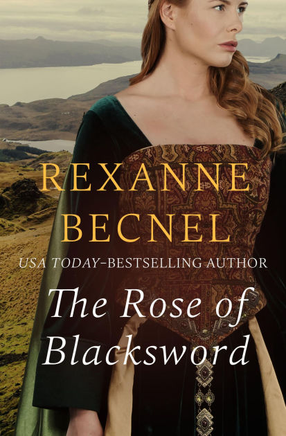 The Rose of Blacksword by Rexanne Becnel | eBook | Barnes & Noble®