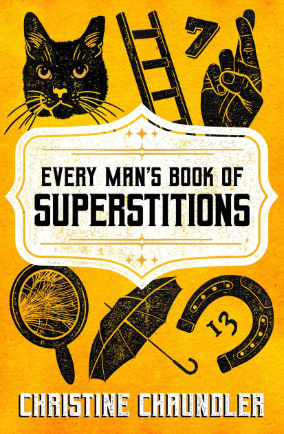 Every Man's Book of Superstitions by Christine Chaundler | eBook ...