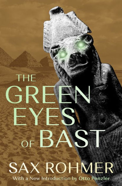 The Green Eyes of Bast by Sax Rohmer, Paperback | Barnes & Noble®