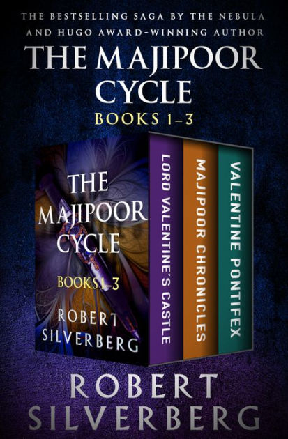 The Majipoor Cycle: Lord Valentine's Castle, Majipoor Chronicles, and ...
