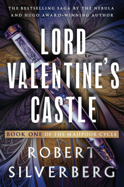 Lord Valentine's Castle by Robert Silverberg | eBook | Barnes & Noble®