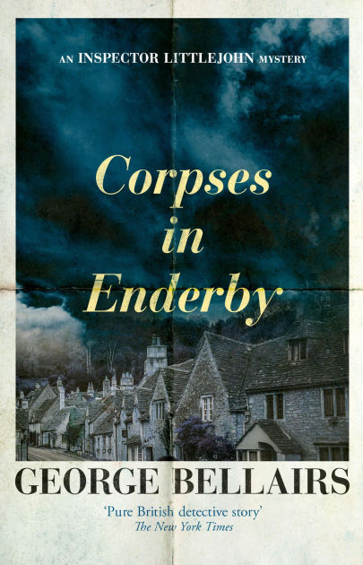 Corpses in Enderby by George Bellairs, Paperback | Barnes & Noble®