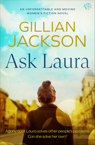 Ask Laura: An unforgettable and moving womens fiction novel by Gillian ...
