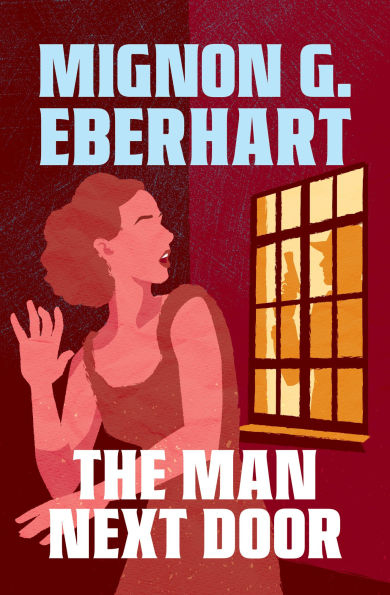 The Man Next Door by Mignon G. Eberhart | eBook | Barnes & Noble®
