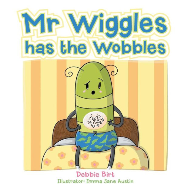 Mr Wiggles Has the Wobbles by Debbie Birt, Paperback | Barnes & Noble®